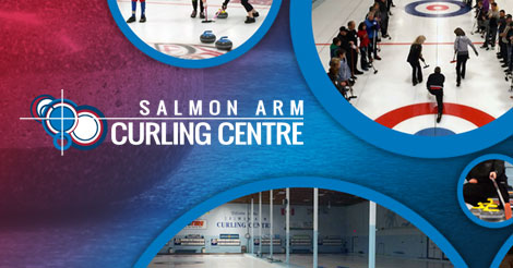 Salmon Arm Curling Centre ~ Co-Ed, Juniors, Ladies, Mens, Seniors